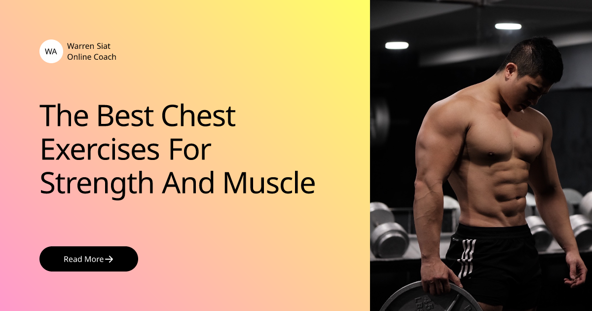 The Best Chest Exercises For Strength And Muscle